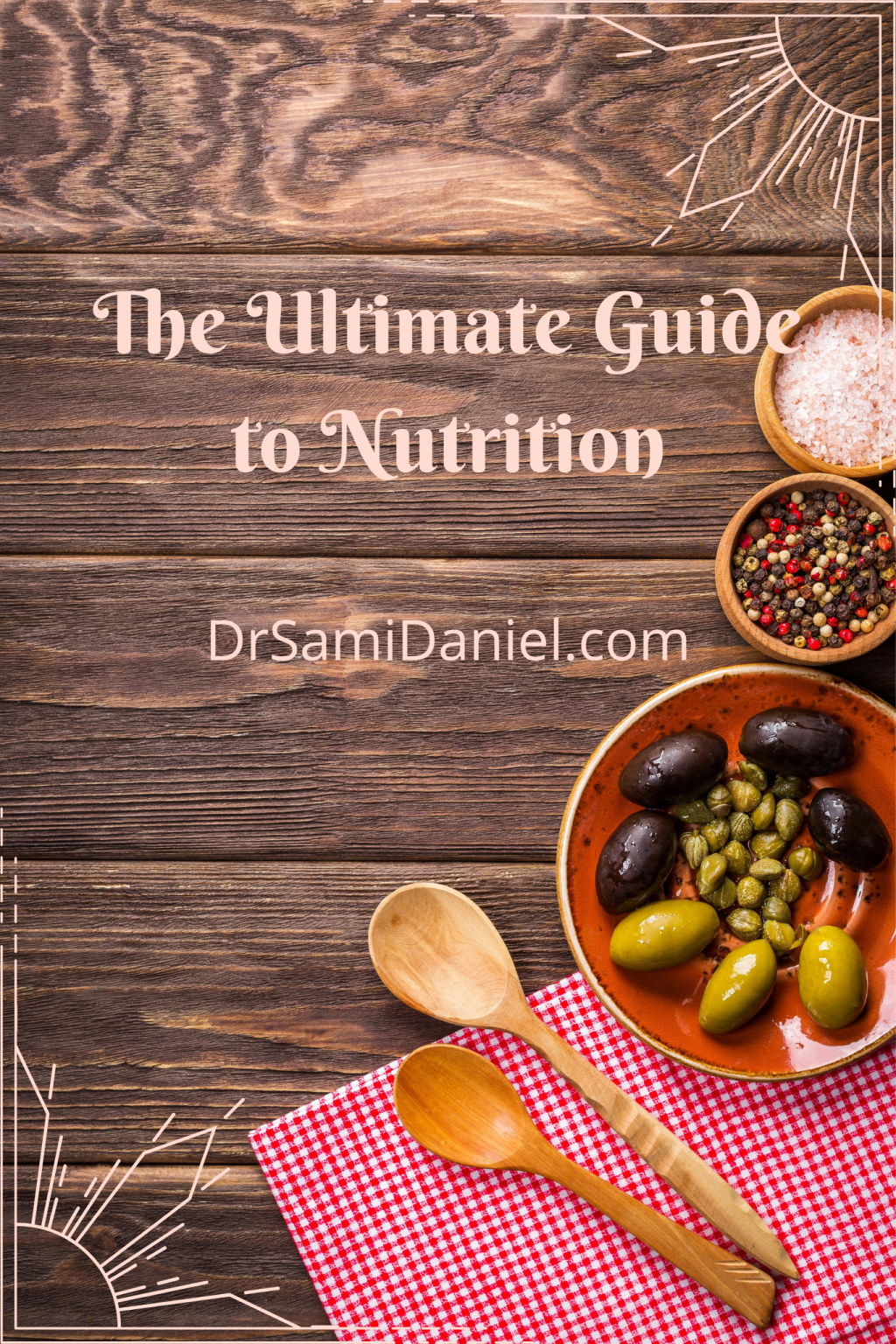 The Ultimate Guide to Nutrition - Sami Daniel